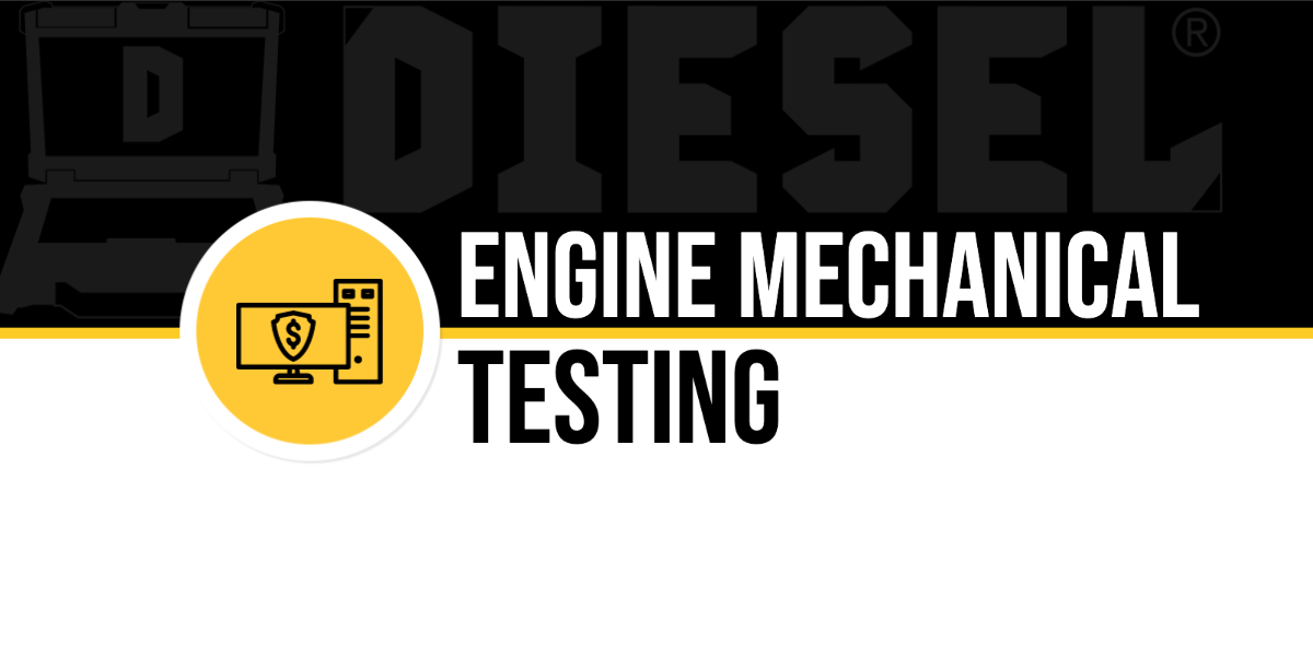 Engine Mechanical Testing Tech Tip — Diesel Training